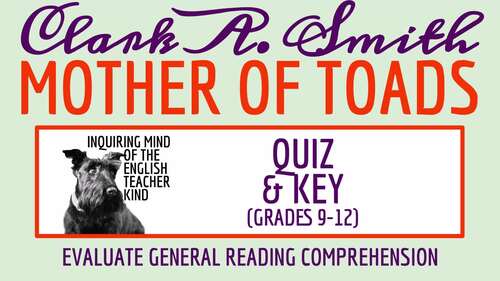 "Mother of Toads" by Clark Ashton Smith Quiz and Key (Halloween Horror ...