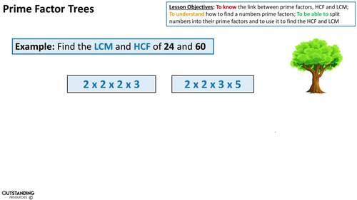 Prime Factor Trees and Finding the LCM and HCF Lesson by Outstanding ...