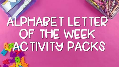 Letter of the Week Activities | Complete Alphabet A-Z | Preschool ...