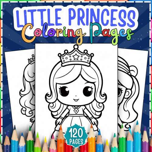 Cute Little Princess Coloring Pages for Kids: 120 Printable Princess Sheets