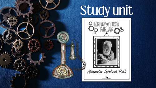 Alexander Graham Bell Study Unit by Imagination Buds | TPT