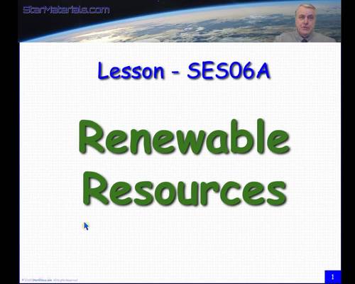 Complete STAR* Video Lesson on RENEWABLE RESOURCES for Distance ...