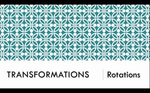 Transformations: Rotations PowerPoint Notes by The Math Huddle | TPT
