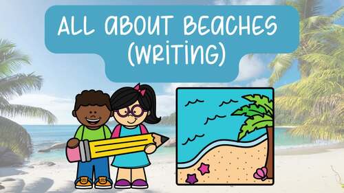 All About Beaches Writing Beach Unit Field Trip PreK Kindergarten First ...