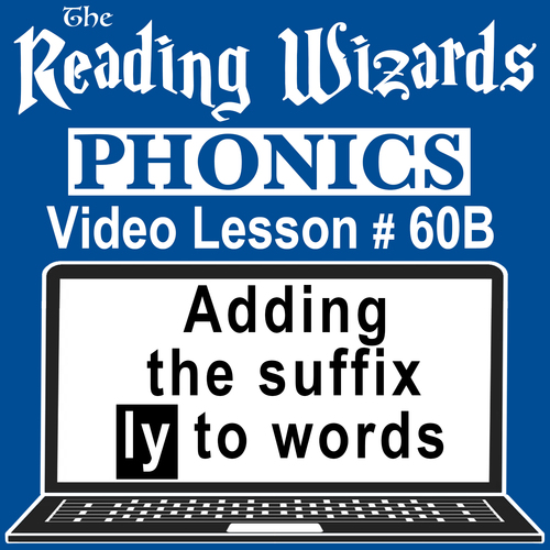 Phonics Video/Easel Lesson - Adding Suffix LY to Words - Reading ...