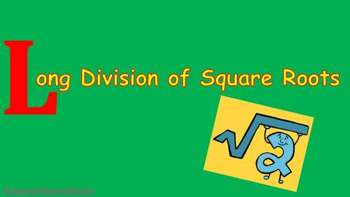 Long Division of Square Roots Powerpoint Presentation (PPT)/Lesson/16 ...