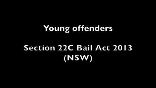 Yr.12 Legal Studies: Young offenders - s22C Bail Act 2013 (NSW) | TPT