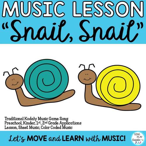 Snail, Snail Music Lesson and Activities Kodaly Game Song (so la mi)
