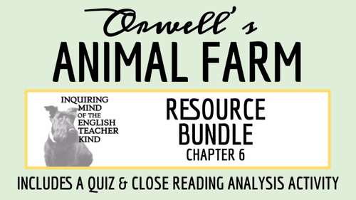 Animal Farm Chapter 6 Quiz and Close Reading Worksheet Bundle for ...