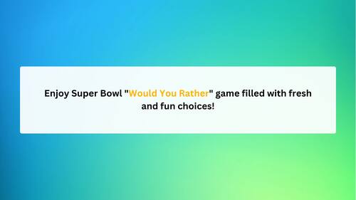 NO PREP Super Bowl 2024 Would You Rather PowerPoint Game 3rd-5th Grade