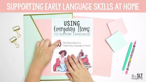 Supporting Early Language Skills at Home- Early Intervention Play Handouts