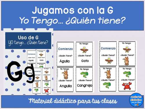 La G, Yo tengo...¿ Quién tiene?- ortografía, vocabulario- Spanish Resources