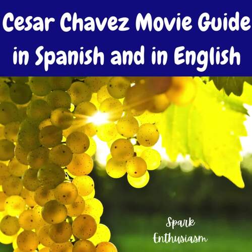 Cesar Chavez Movie Guide in Spanish and in English by Spark Enthusiasm ...