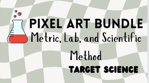 Pixel Art Bundle- Basics of Science- Metric System- Lab- Scientific Method