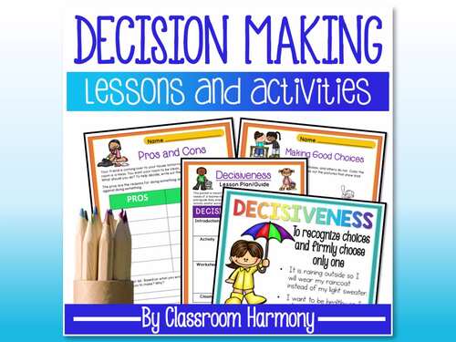 Decision-Making SEL Lessons & Activities | Making Good Choices ...
