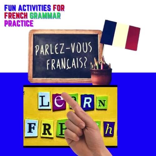 Fun Activities for French Grammar Practice by The TPT Learning Camp