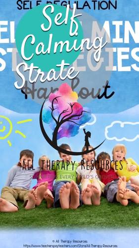 Self Regulation I Self Calming Strategies Handout I Using Self Calm ...