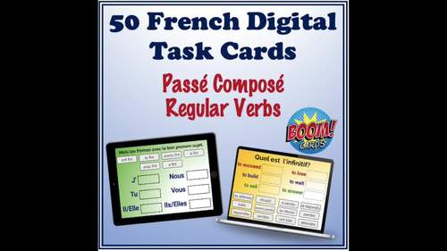 French Passé Composé (Regular Verbs) Digital Task Cards (50 Boom Cards)
