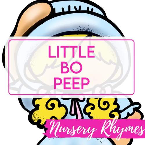 Nursery Rhymes - Little Bo Peep by Kindergarten Kristy | TPT