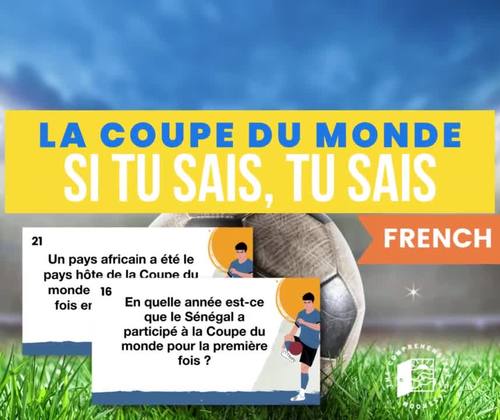Si tu sais, tu sais La Coupe du monde World Cup facts in French | TPT