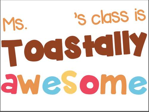 Cute Toast Back to School Bulletin Board-Our class is Toastally awesome ...