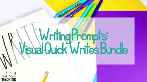 Writing Prompts for 42 weeks - Visual Quick Writes Bundle | TpT