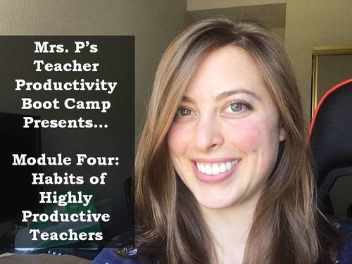 Teacher Productivity Boot Camp: Habits of Highly Productive Teachers ...