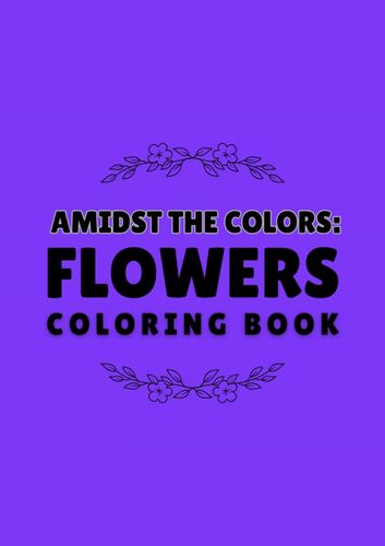 Flowers Illustration Coloring Book Worksheet by DISIGNER POFESSIONAL