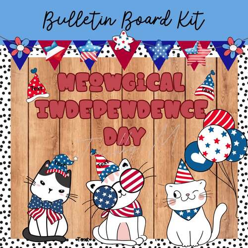 July 4th bulletin board | Meowgical Independence Day Bulletin Board