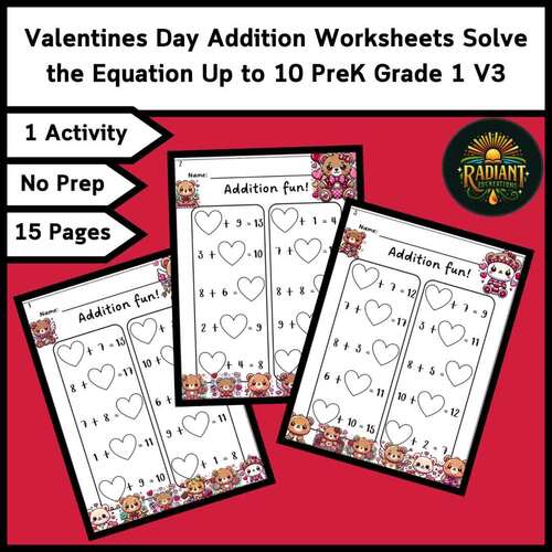 Valentines Day Addition Worksheets Solve the Equation Up to 10 PreK Grade 1