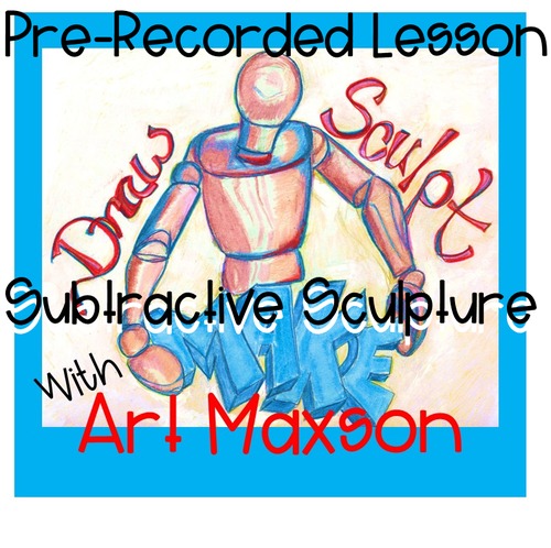 How to Carve a Subtracitve Sculpture by Draw Sculpt Make with ART Maxson