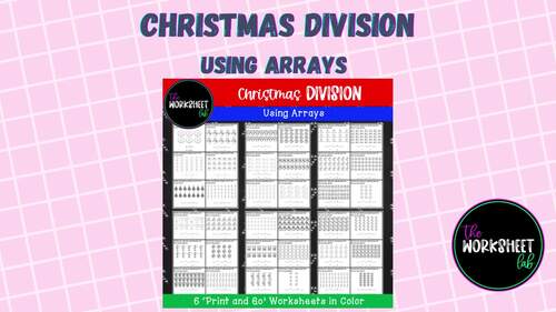 Christmas Division - Using Arrays BLACK AND WHITE by The Worksheet Lab