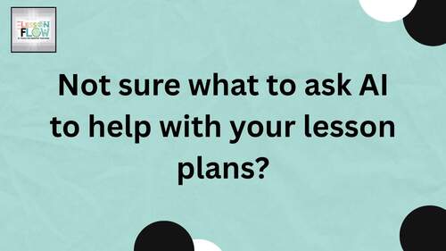 25 Ready-to-Use AI Prompts for Lesson Planning by Lesson Flow AI