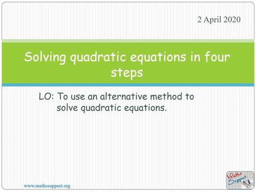 Alternative Method to solve quadratic equations by Maths Support Centre