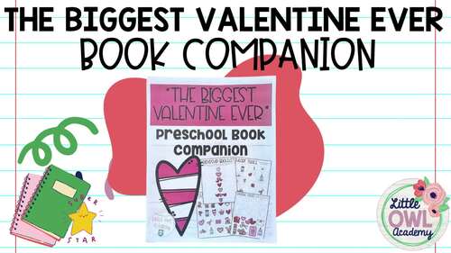 "The Biggest Valentine Ever" Book Companion by Little Owl Academy