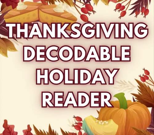 Thanksgiving Nonfiction Decodable Text Holiday Decodable Worksheet and ...