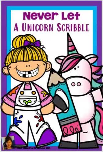 Never Let a Unicorn Scribble by Robin Wilson First Grade Love | TPT
