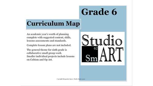 Visual Art Curriculum Map Grade 6 by Studio Smart | TPT