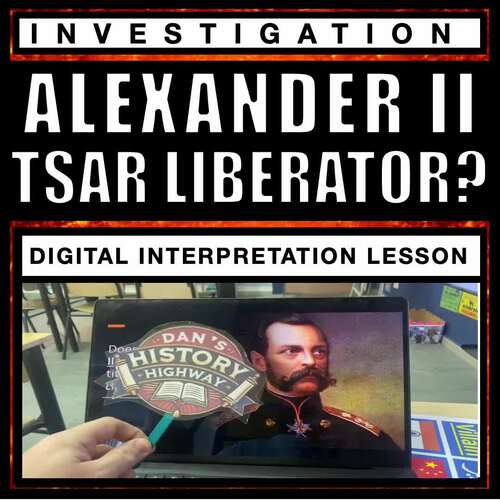 Alexander II Lesson | Tsar Liberator Investigation by Dan's History Highway