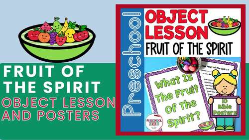 Preschool Bible Object Lessons - FRUIT OF THE SPIRIT LESSON AND POSTERS