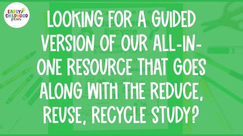 Reduce Reuse Recycle GUIDED Edition Study Bundle for The Creative ...
