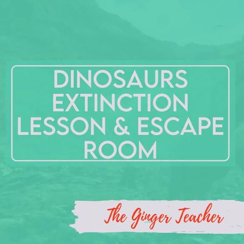 Dinosaur Extinction Lesson and Escape Room Bundle by The Ginger Teacher