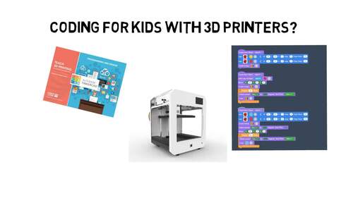 Coding and 3D printing - Design models to 3D print using scratch code ...