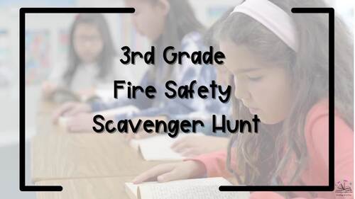 3rd Grade Fire Safety Nonfiction Reading Comprehension Scavenger Hunt ...