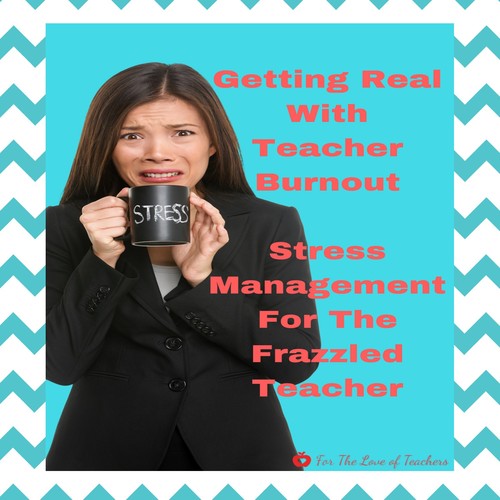 Stress Management For Teachers by For The Love of Teachers Shop | TPT