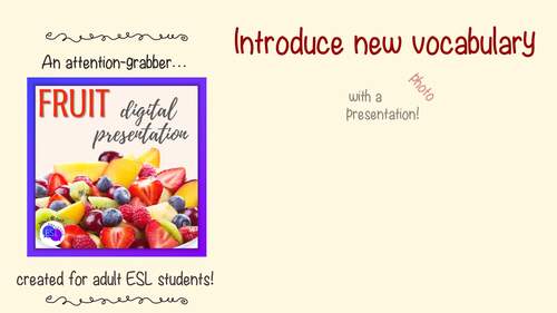 Fruit Vocabulary Photo Presentation for Adult ESL by Rike Neville