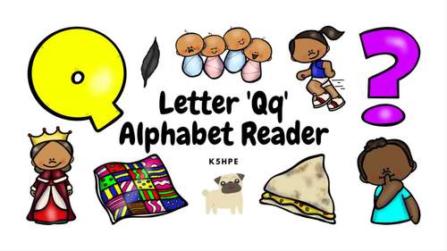 Letter 'Qq', Alphabet Reader, Voice-Over Video, Phonics, eBook | TPT