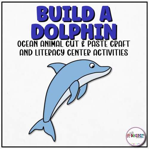 Build a Dolphin Craft | Ocean Animal Cut and Paste Craft with Writing ...