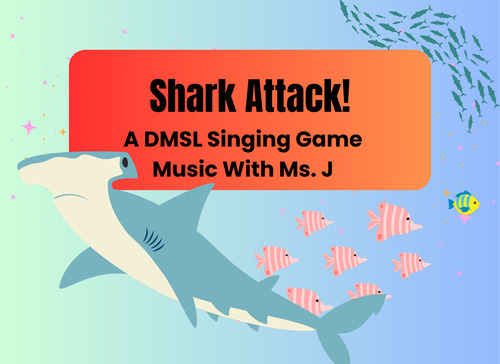 Shark Attack! A Do/Mi/Sol/La Singing Game by Music with Ms J | TPT