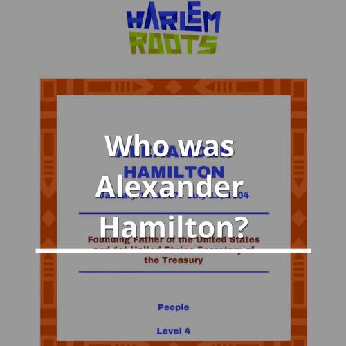 Alexander Hamilton Reading Comprehension by Harlem Roots | TPT